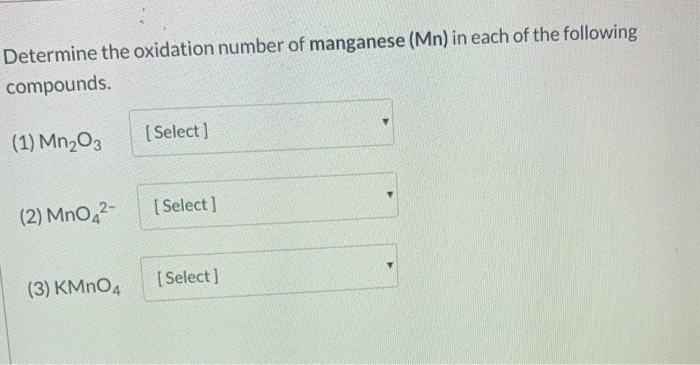 Solved Determine the oxidation number of manganese (Mn) in | Chegg.com