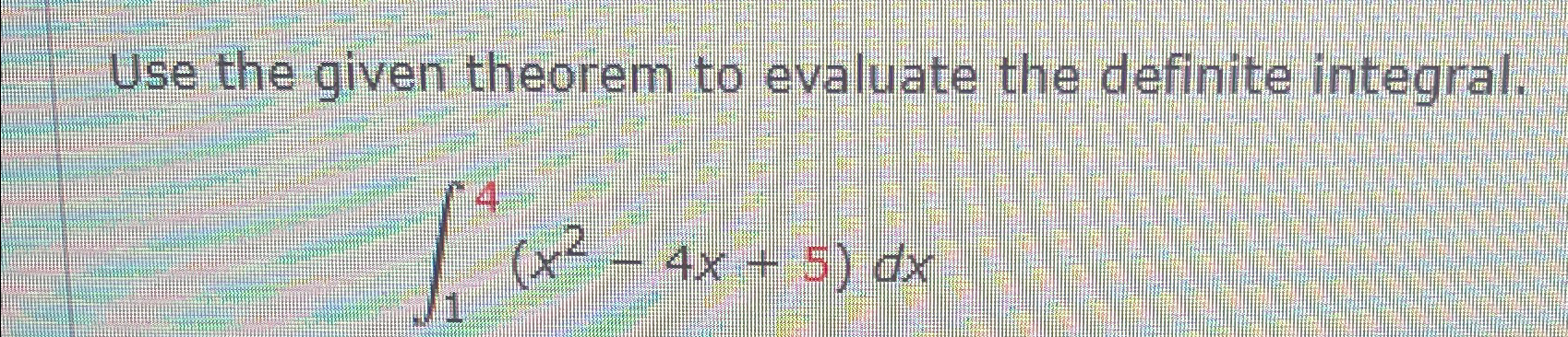 Solved Use the given theorem to evaluate the definite | Chegg.com