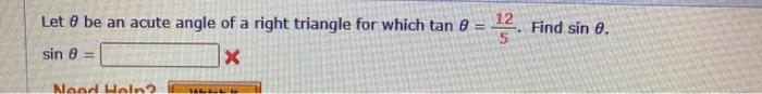 Solved 10 = Find sin e. Let @ be an acute angle of a right | Chegg.com