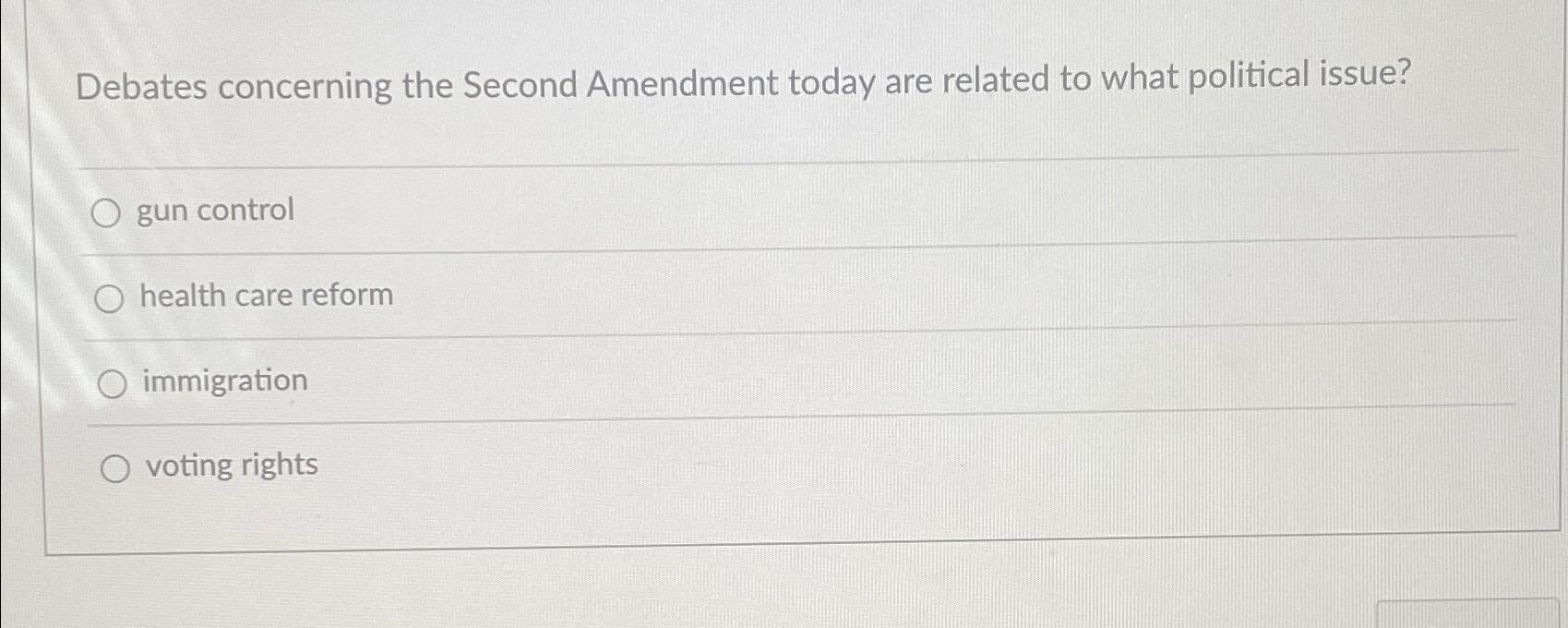 Solved Debates concerning the Second Amendment today are | Chegg.com