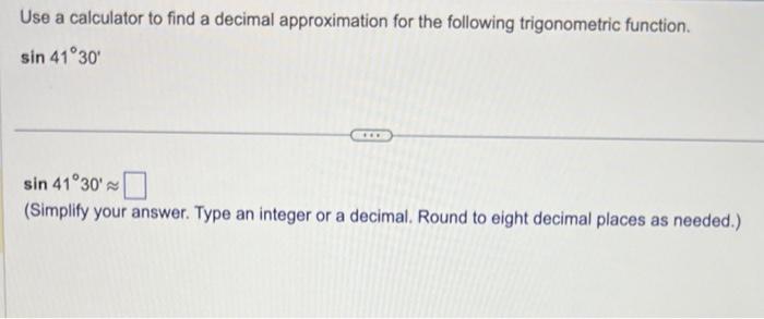 Solved use a calculator to find a decimal approximation for | Chegg.com