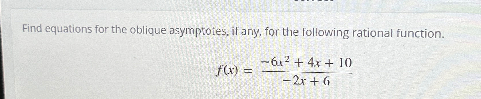 Solved Find equations for the oblique asymptotes, if any, | Chegg.com