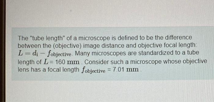 Solved The "tube length" of a microscope is defined to be | Chegg.com