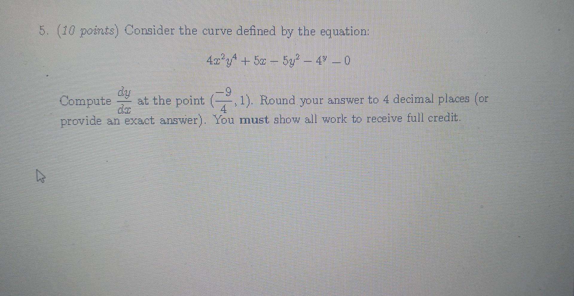 Solved 5. (10 ponts) Consider the curve defined by the | Chegg.com
