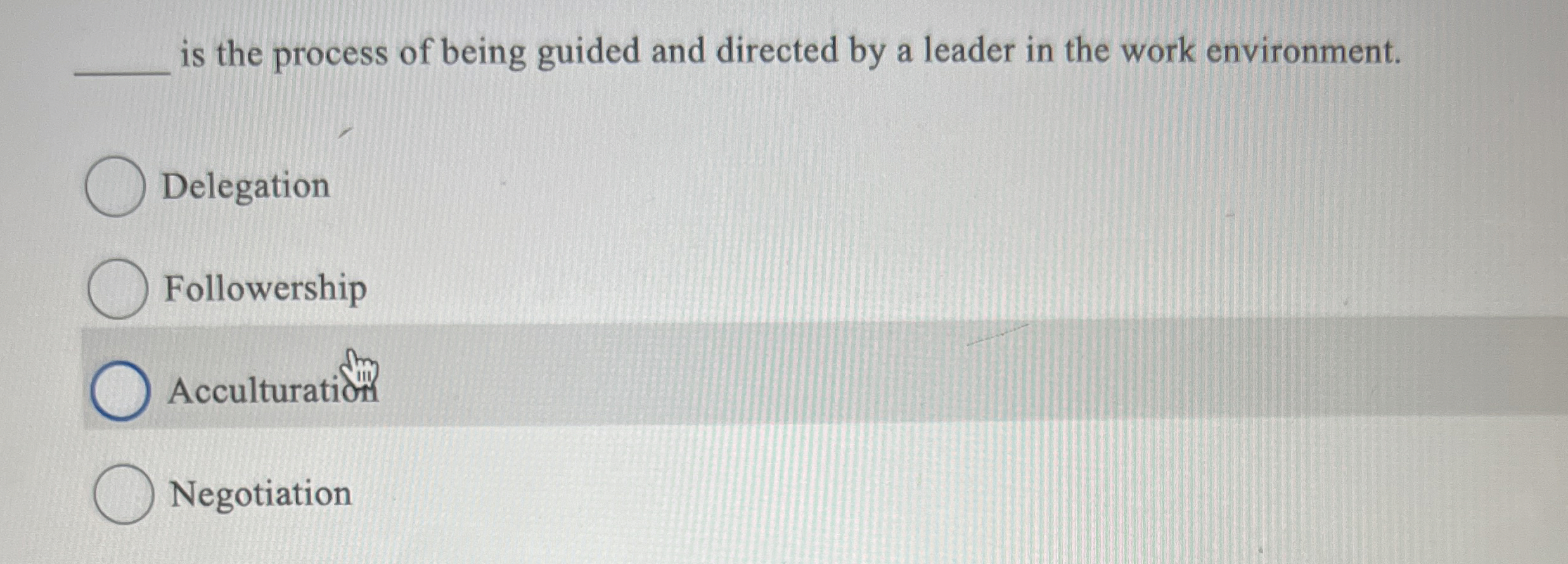 Solved is the process of being guided and directed by a | Chegg.com