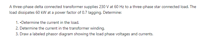 Solved A three-phase delta connected transformer supplies | Chegg.com
