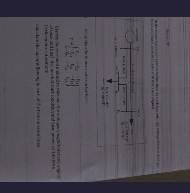 Solved Student ID:In the three-bus power system below, Bus1 | Chegg.com