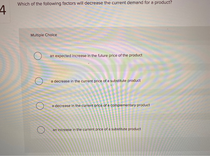Solved Which of the following factors will decrease the | Chegg.com