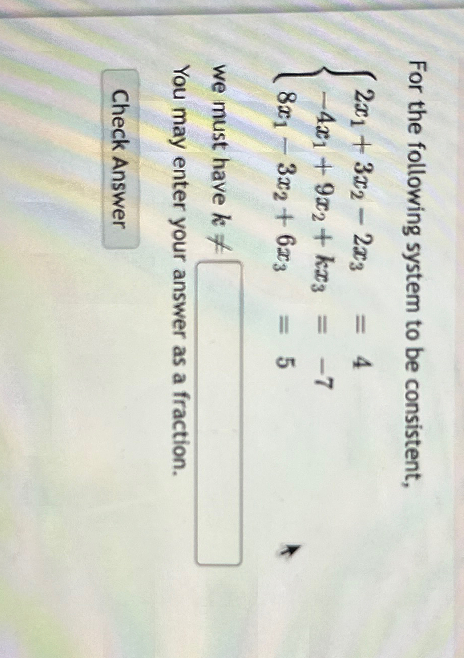 Solved For the following system to be | Chegg.com