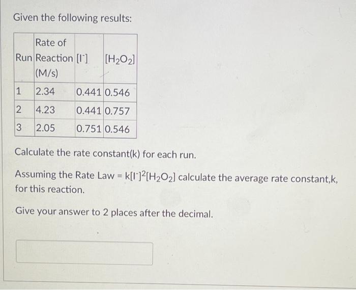 Solved Given the following results: Calculate the rate | Chegg.com