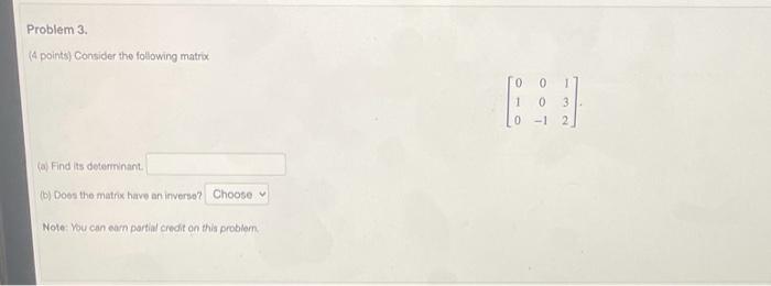 Solved Problem 3. 4 points) Consider the following matrix 0 | Chegg.com