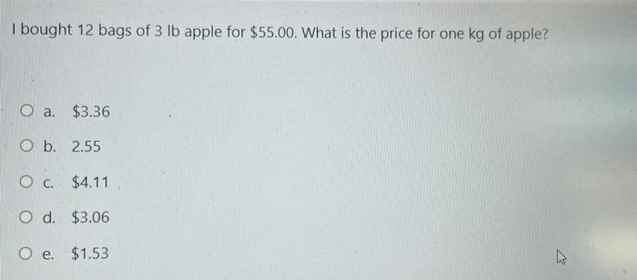 Solved I bought 12 bags of 3lb apple for $55.00. What is the | Chegg.com