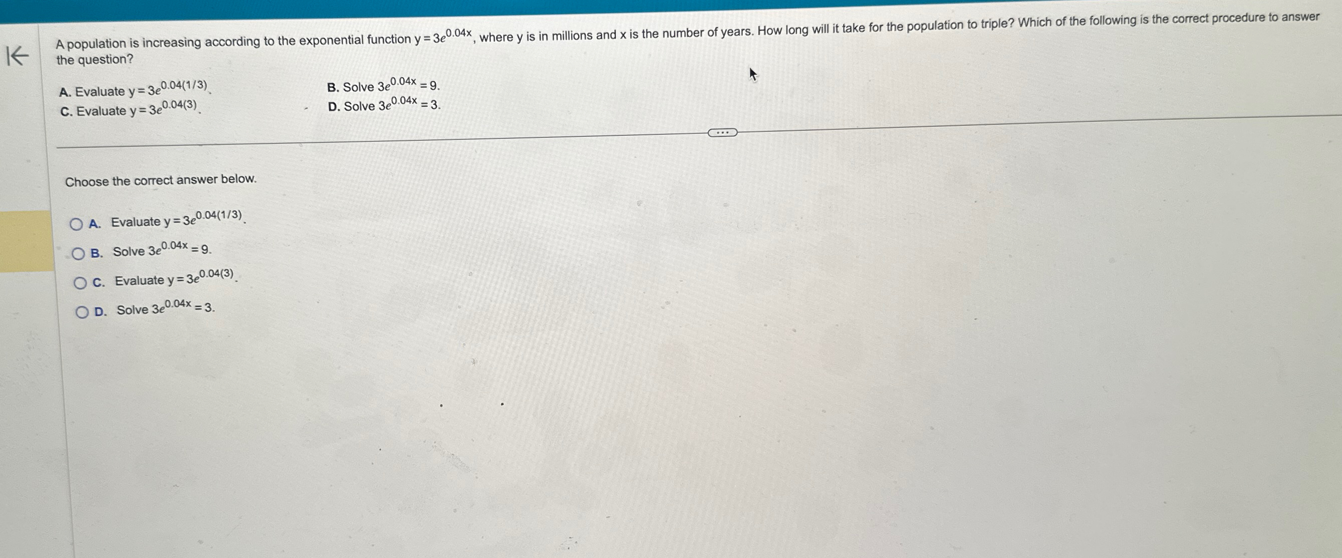 Solved the question?A. ﻿Evaluate y=3e0.04(13)B. ﻿Solve | Chegg.com
