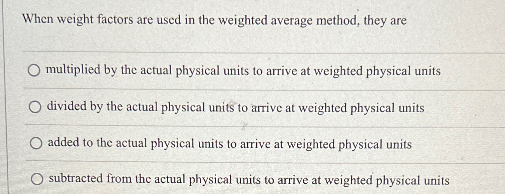 Solved When weight factors are used in the weighted average | Chegg.com