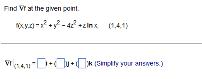 Solved Find gradf at the given | Chegg.com