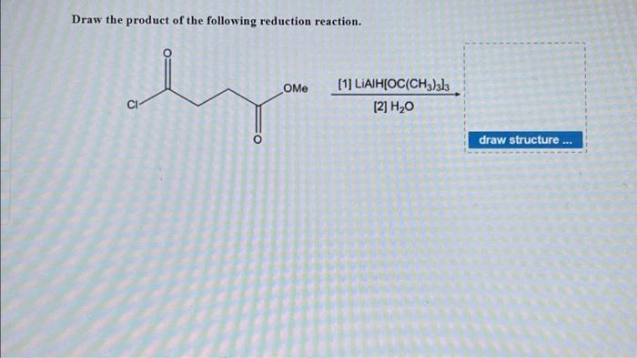 Solved Draw the product of the following reduction reaction. | Chegg.com