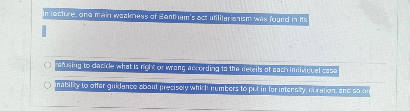 Solved In lecture, one main weakness of Bentham's act | Chegg.com