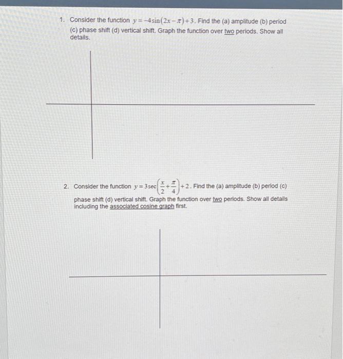 Solved 1. Consider the function y=−4sin(2x−π)+3. Find the | Chegg.com