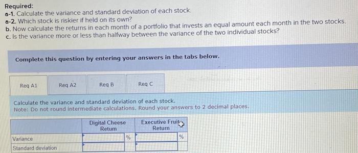 Solved Here are the returns on two stocks. Required: a-1. | Chegg.com