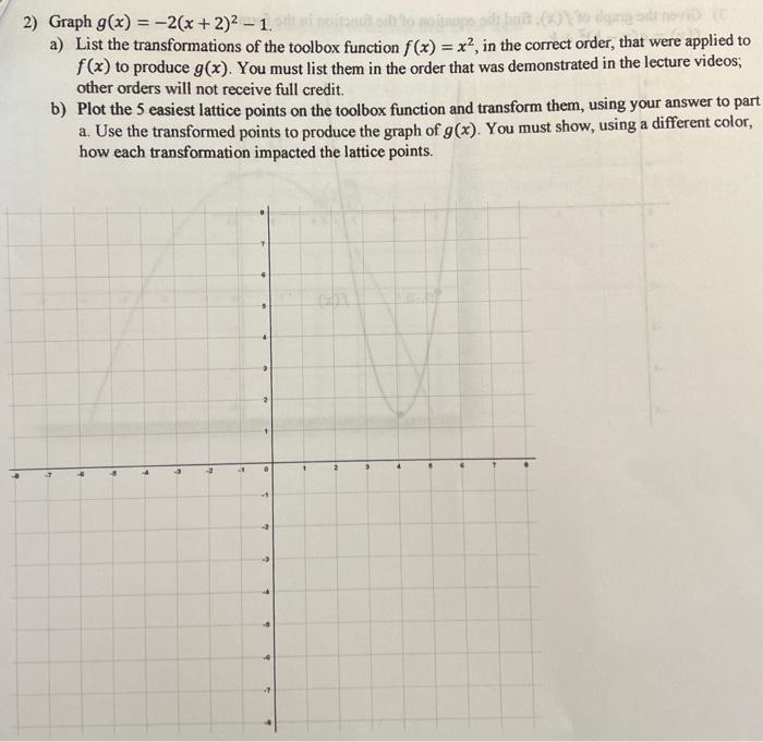 Solved 2) Graph g(x)=−2(x+2)2−1. a) List the transformations | Chegg.com