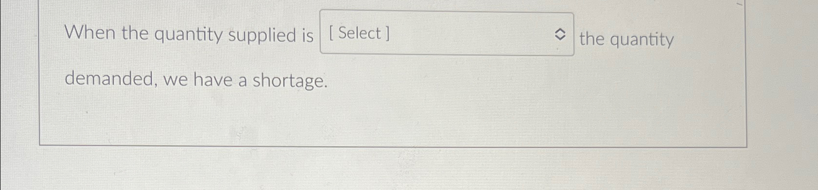 Solved When the quantity supplied is the quantity demanded, | Chegg.com