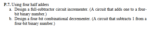 P.7. ﻿Using four half adders a. ﻿Design a | Chegg.com