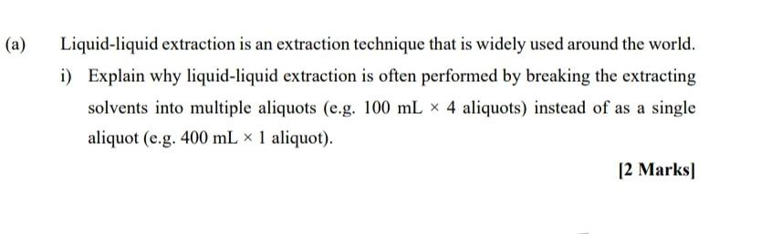 Solved (a) Liquid-liquid extraction is an extraction | Chegg.com
