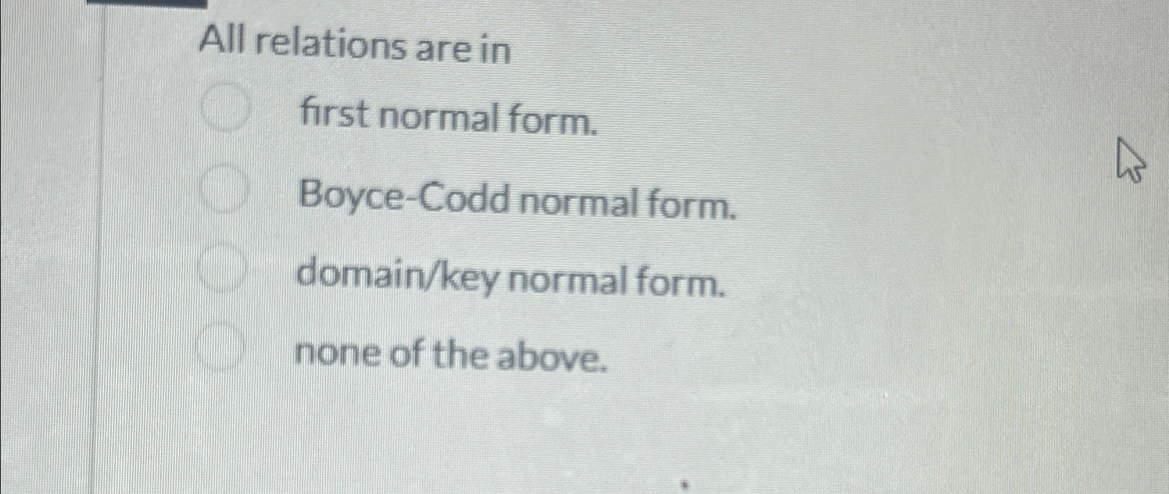All relations are infirst normal form.Boyce-Codd | Chegg.com