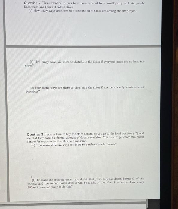 Solved Question 2 Three identical pizzas have been ordered | Chegg.com