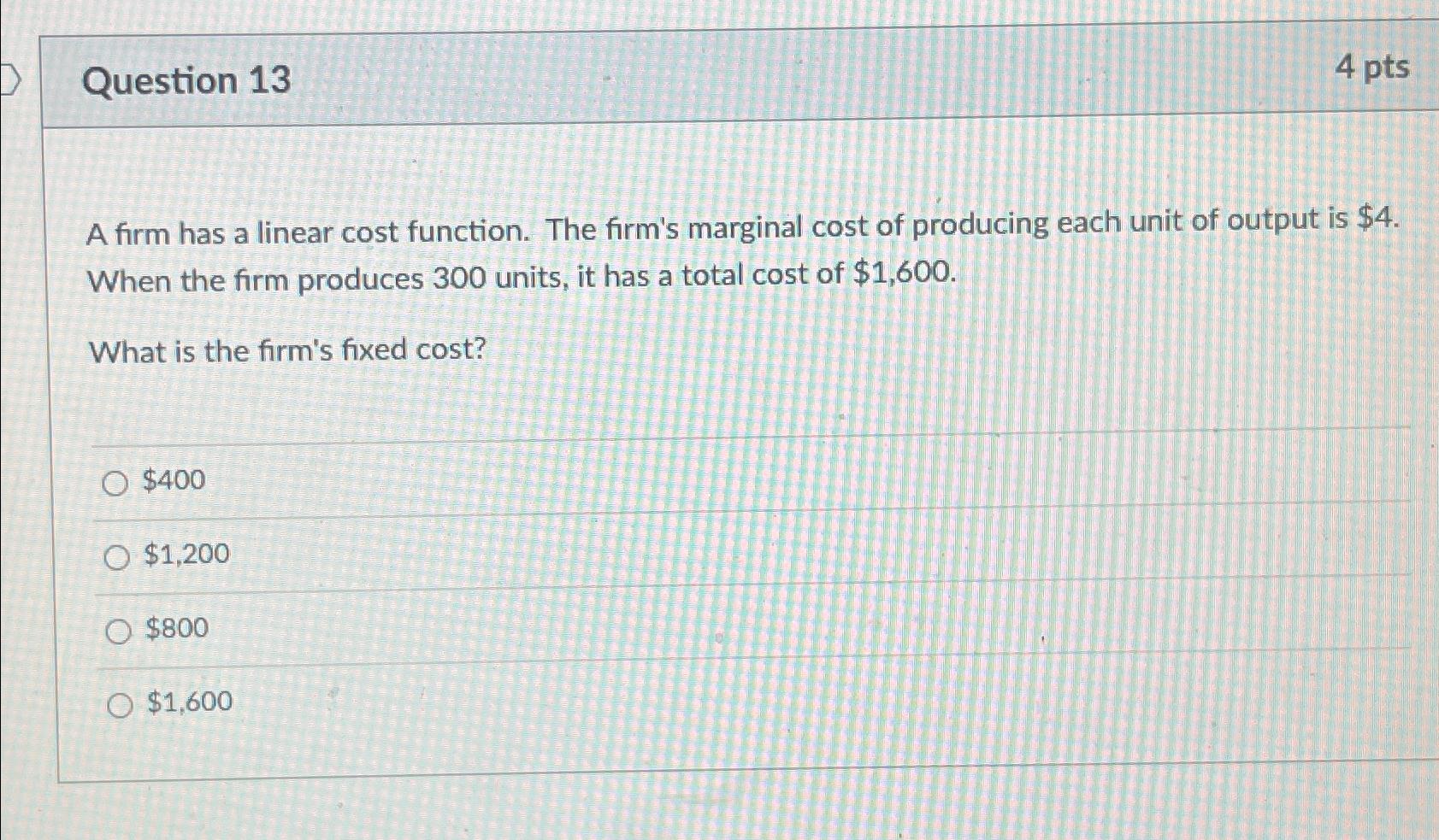 Solved Question 134 ﻿ptsA firm has a linear cost function. | Chegg.com
