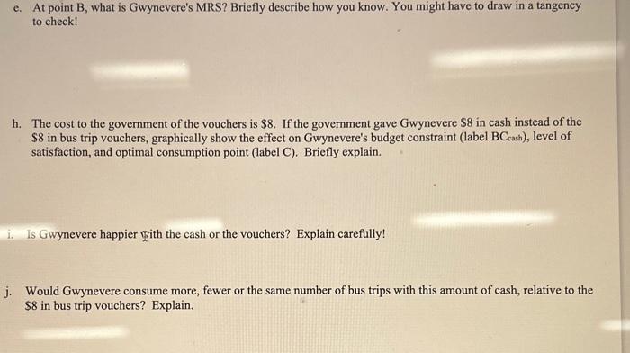Solved a. Label Gwynevere's optimal consumption point (A) | Chegg.com