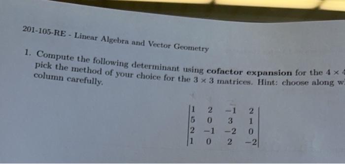 Solved 1. Compute the following determinant using cofactor | Chegg.com