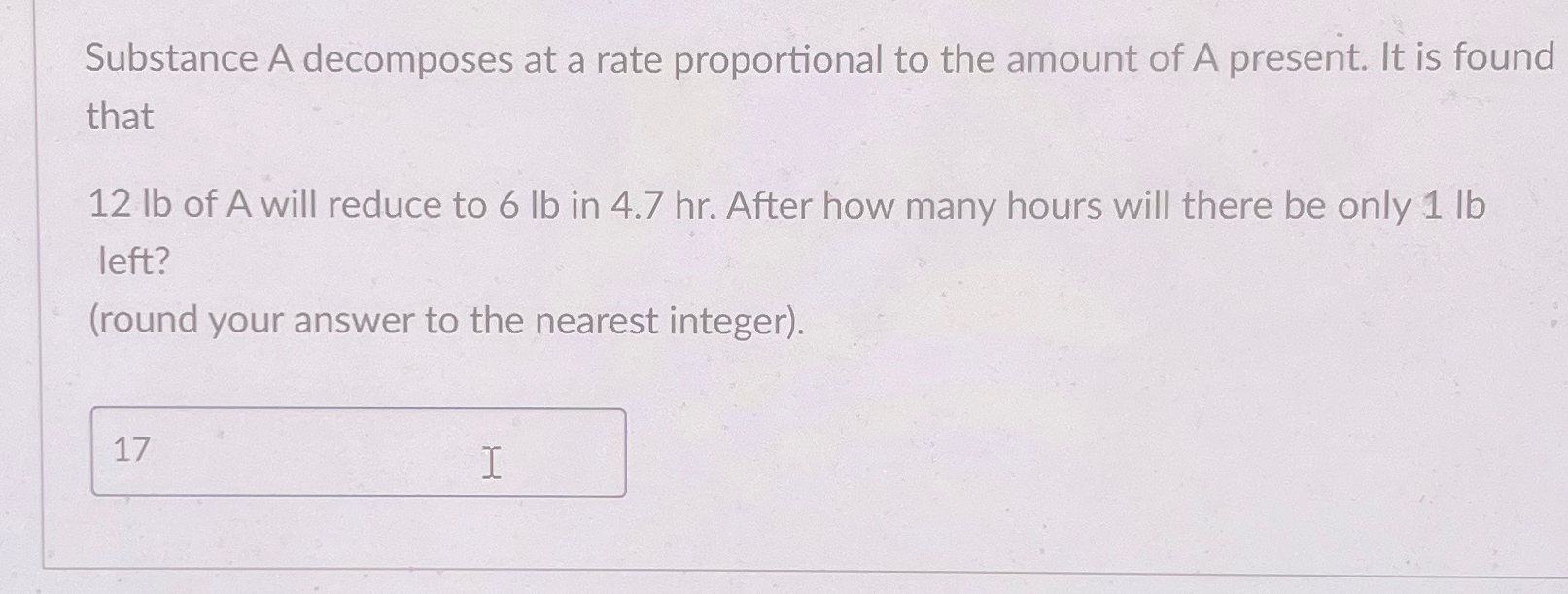 Solved Substance A decomposes at a rate proportional to the | Chegg.com