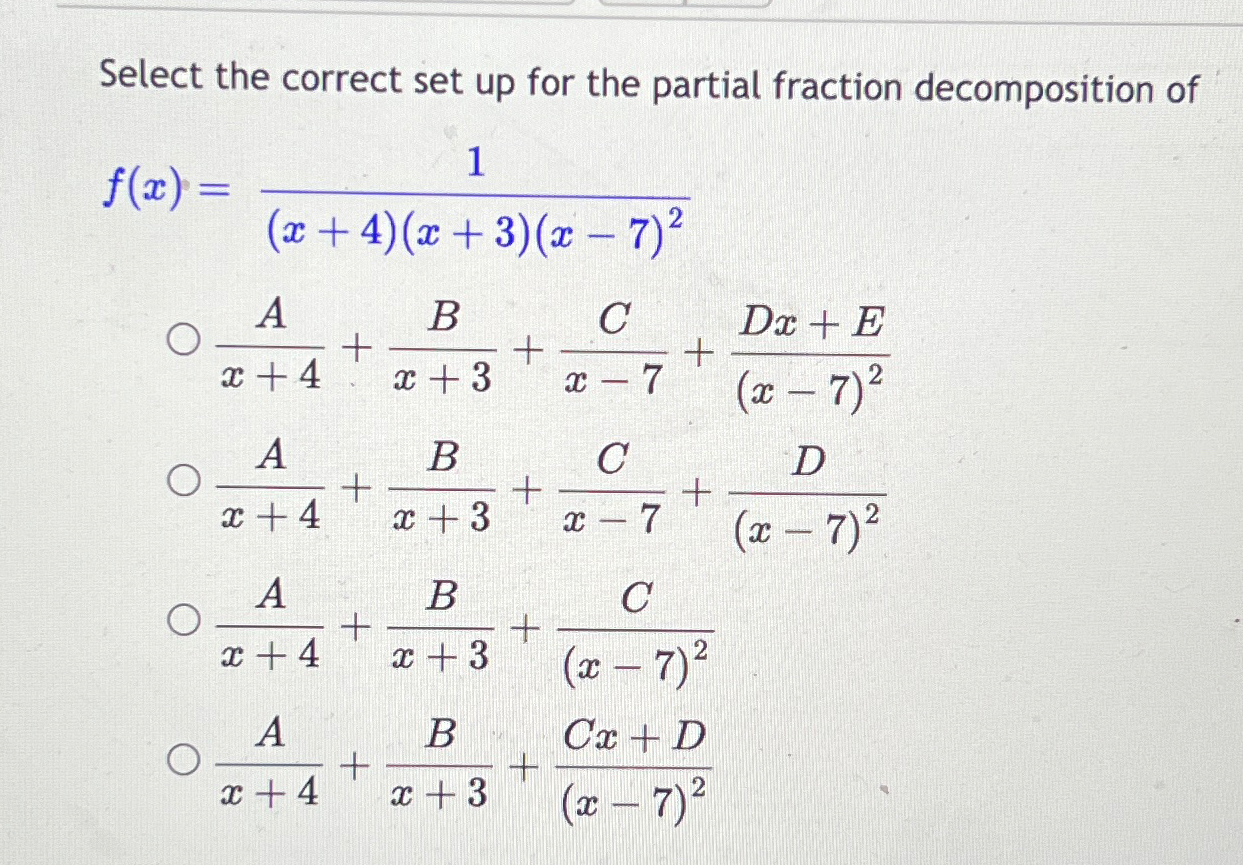 Solved Select the correct set up for the partial fraction | Chegg.com