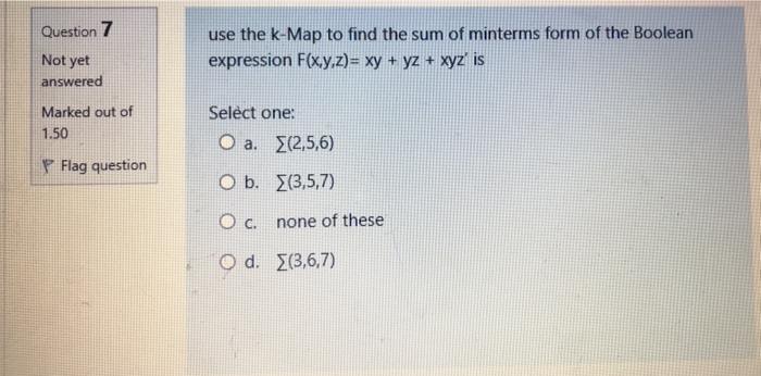 Solved Question 7 use the k-Map to find the sum of minterms | Chegg.com