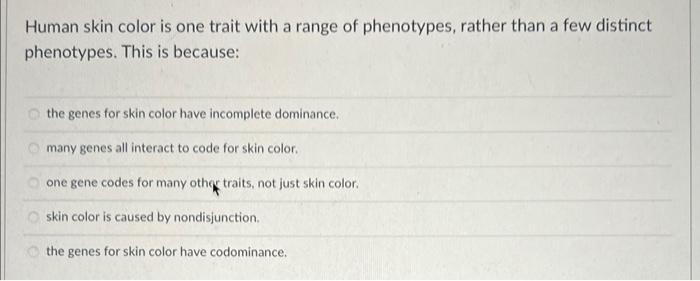 Solved Human skin color is one trait with a range of | Chegg.com