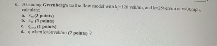 Solved 6. Assuming Greenberg's traffic flow model with k=120 | Chegg.com