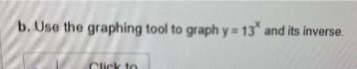 Solved b. Use the graphing tool to graph y=13x and its | Chegg.com