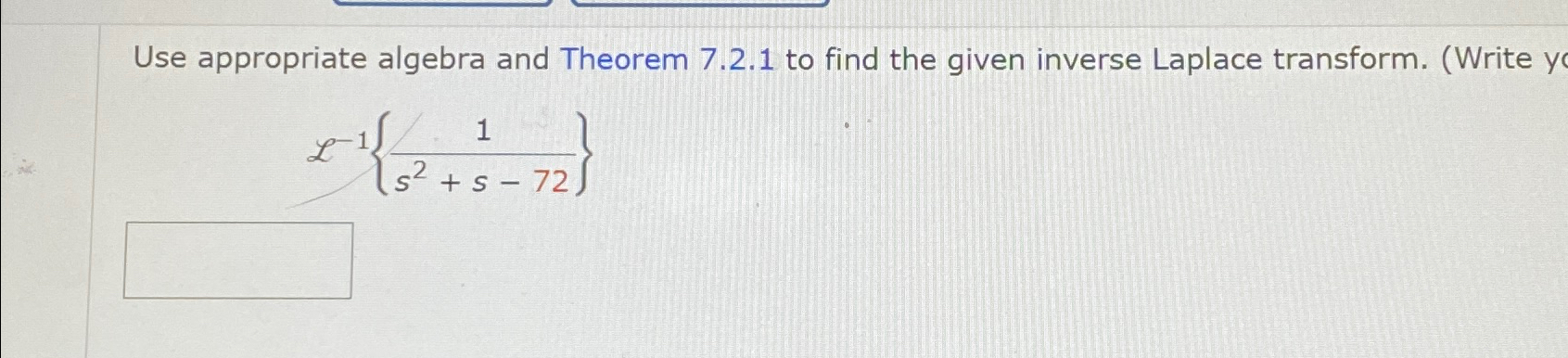 Solved Use appropriate algebra and Theorem 7.2.1 ﻿to find | Chegg.com
