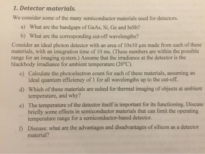 Solved 1. Detector materials. We consider some of the many | Chegg.com