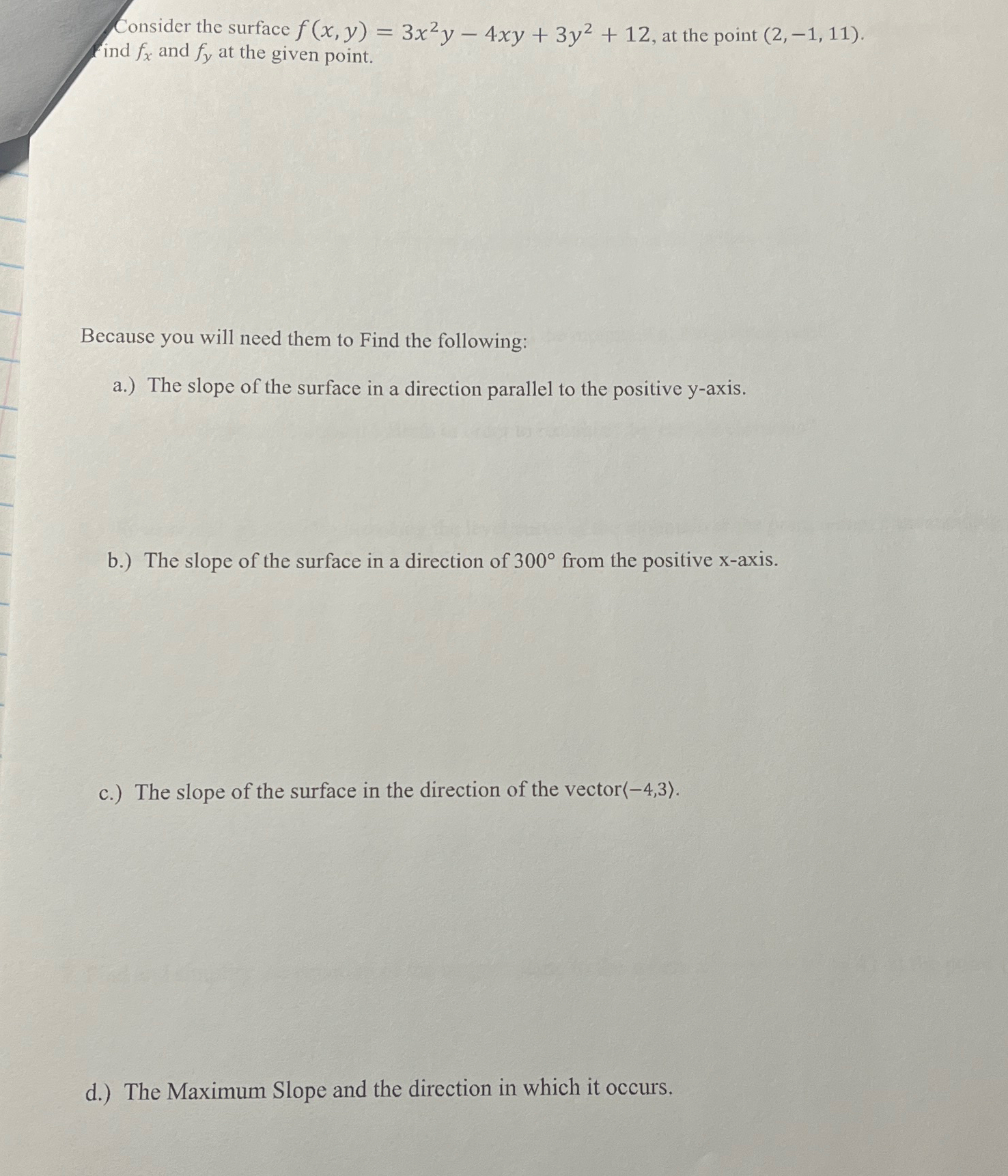 Solved Consider the surface f(x,y)=3x2y-4xy+3y2+12, ﻿at the | Chegg.com