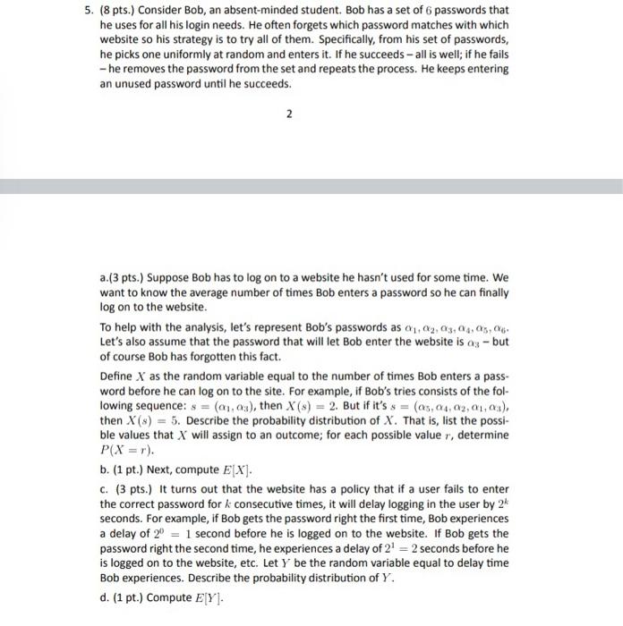 Solved 5. ( 8 pts.) Consider Bob, an absent-minded student. | Chegg.com