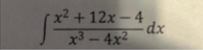 Solved ∫x3−4x2x2+12x−4dx | Chegg.com