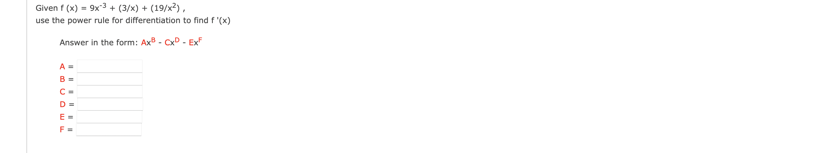 Solved Given f(x)=9x-3+(3x)+(19x2)use the power rule for | Chegg.com