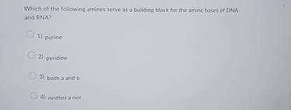 Solved Which of the following amines serve as a building | Chegg.com