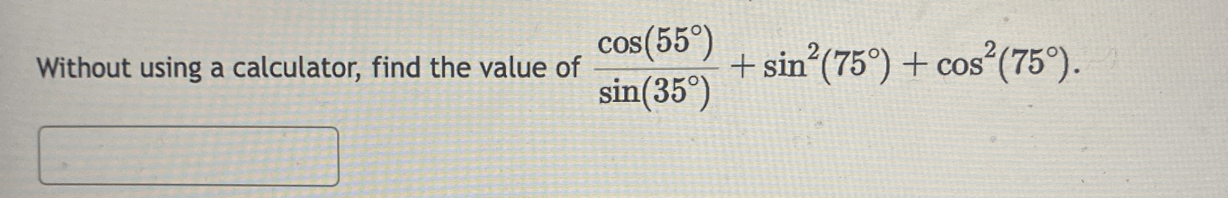Solved Without using a calculator, find the value of | Chegg.com
