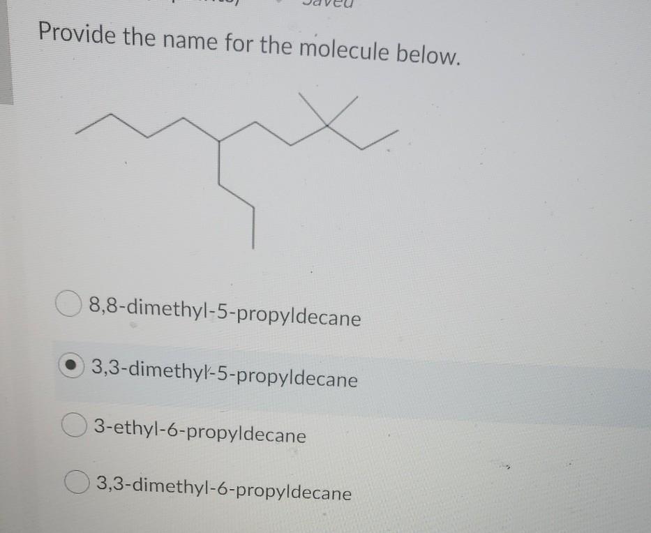 Solved Provide the name for the molecule below. | Chegg.com