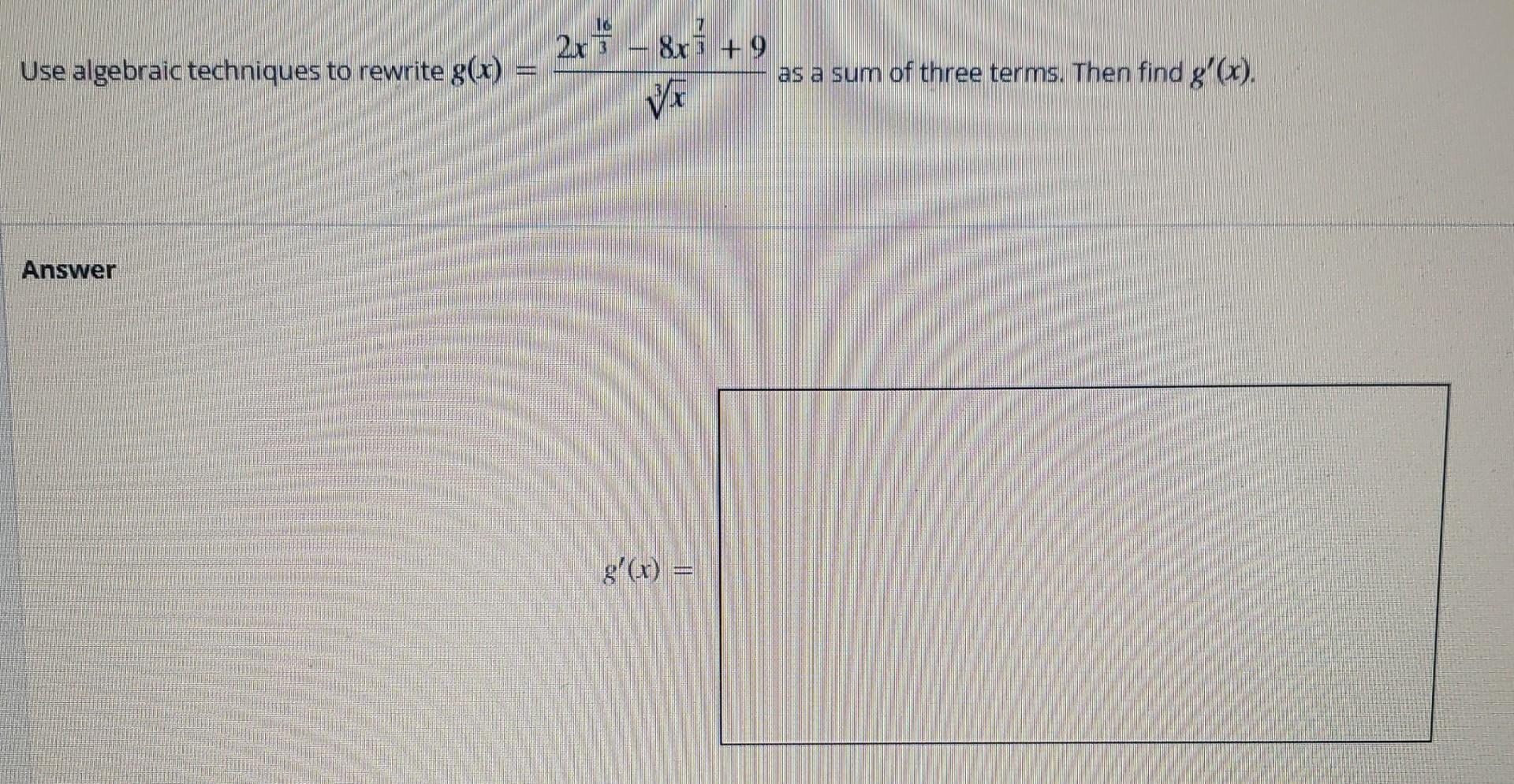 Solved Use algebraic techniques to rewrite | Chegg.com
