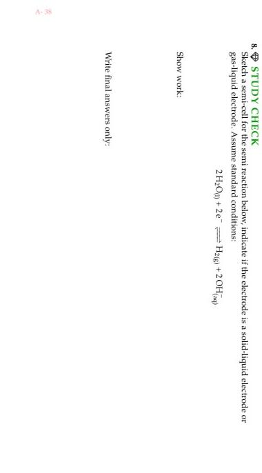Solved ڤTUDY CHECK Sketch a semi-cell for the semi reaction | Chegg.com