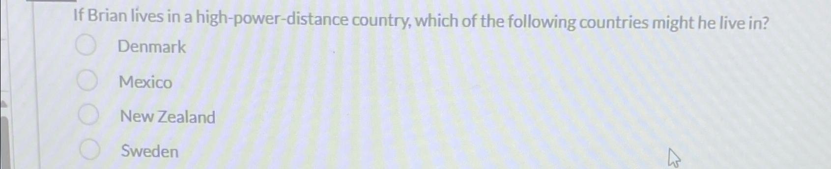 Solved If Brian lives in a high-power-distance country, | Chegg.com